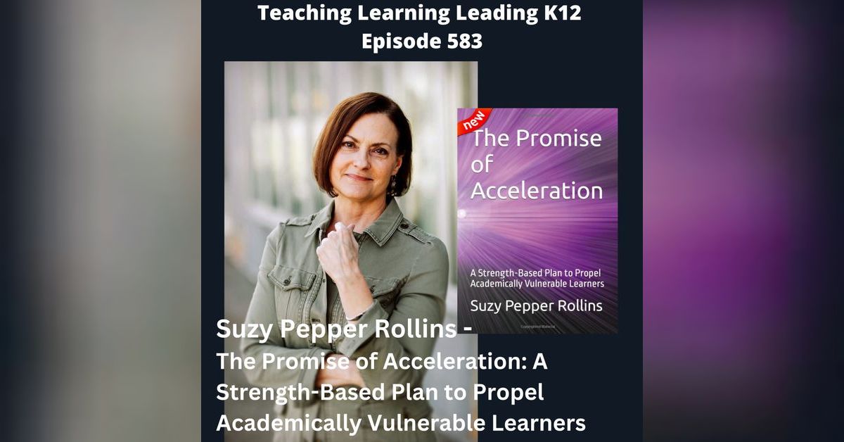 Suzy Pepper Rollins - The Promise of Acceleration: A Strength-Based Plan to Propel Academically ...