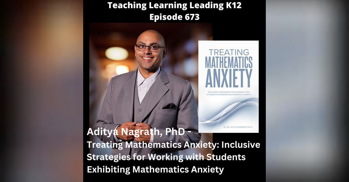 Aditya Nagrath, PhD - Treating Mathematics Anxiety: Inclusive ...