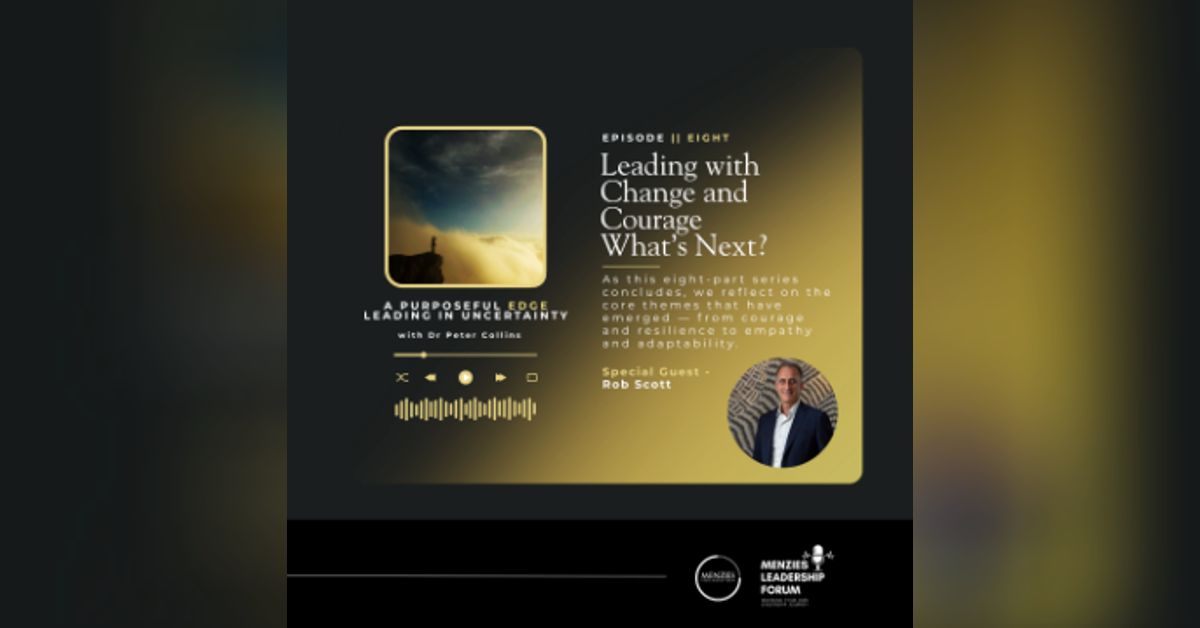 Leading with Change and Courage - What’s Next? || Hosted by Dr Peter ...