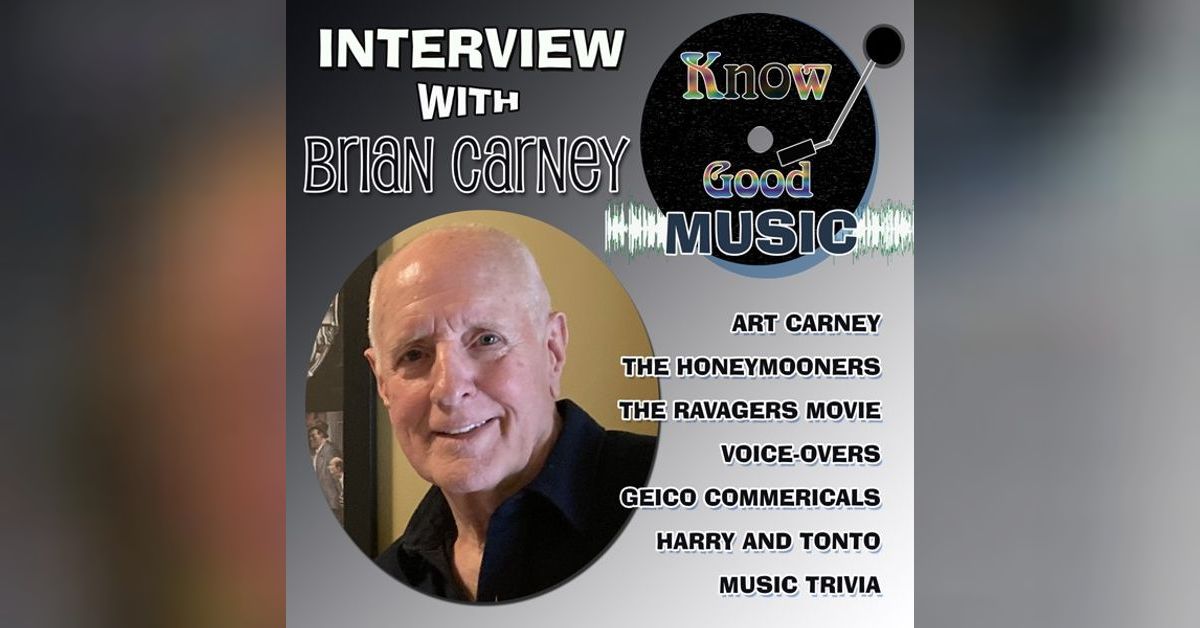 BRIAN CARNEY Interview - Art Carney / The Honeymooners / Geico Commercials / Harry & Tonto ...