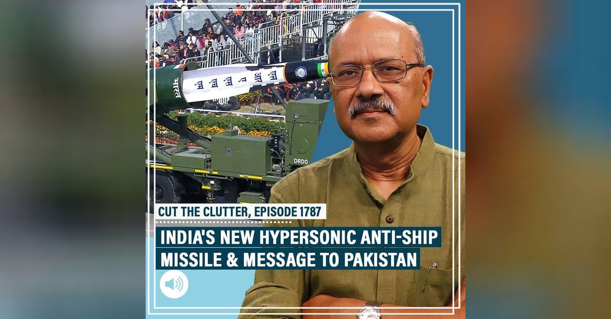 CutTheClutter: India unveils new hypersonic anti-ship missile: How it ...