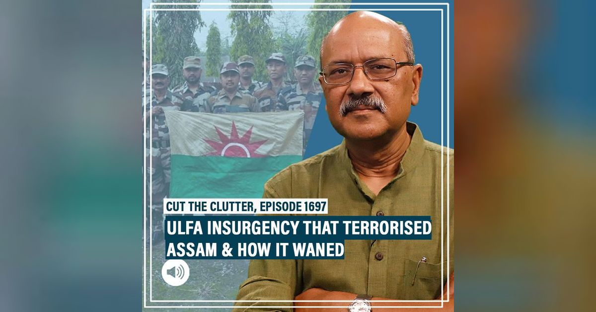 CutTheClutter: How ULFA militants plunged Assam into 40-yr war with ...
