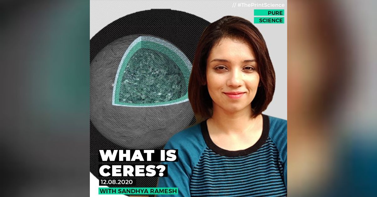 Pure Science: Ceres, the largest asteroid that’s a dwarf planet | ThePrint