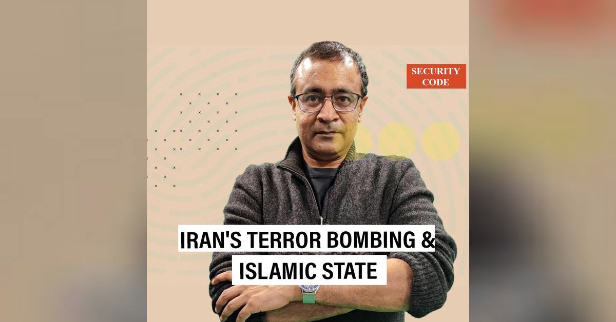 Security Code: ’Iran’s terror bombings show Middle East is on edge. We ...