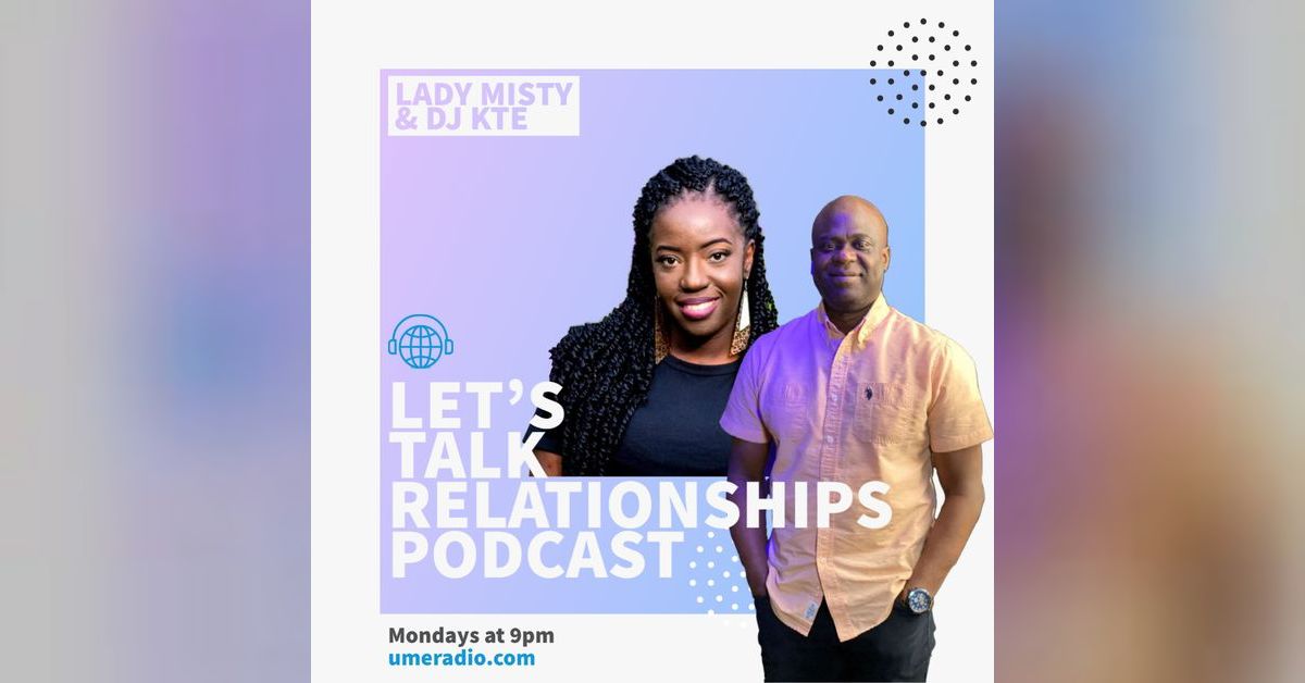 Let's Talk Relationship Show - Authentic Relationships: What they look ...