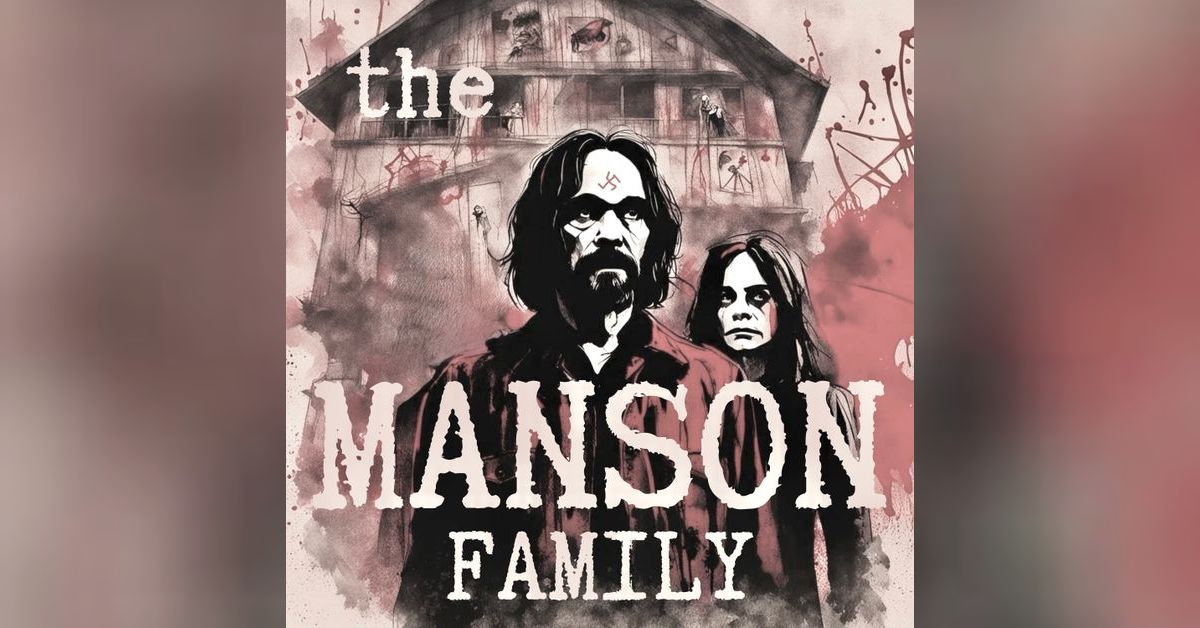The Devil's Work: Charles Manson and the Helter Skelter Murders (Part 2 ...