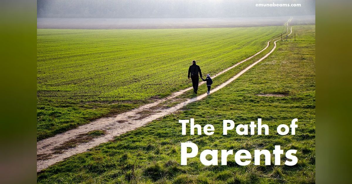 The Path of Parents | Emuna Beams