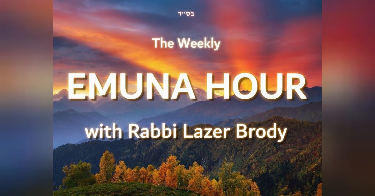 Emuna Hour 2: Anatomy of Free Choice | Emuna Beams