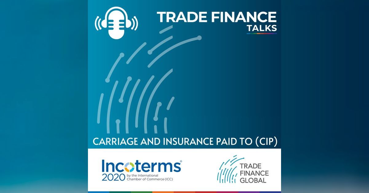 Part 5 - Carriage and Insurance Paid To, CIP, one of the Rules for Any ...