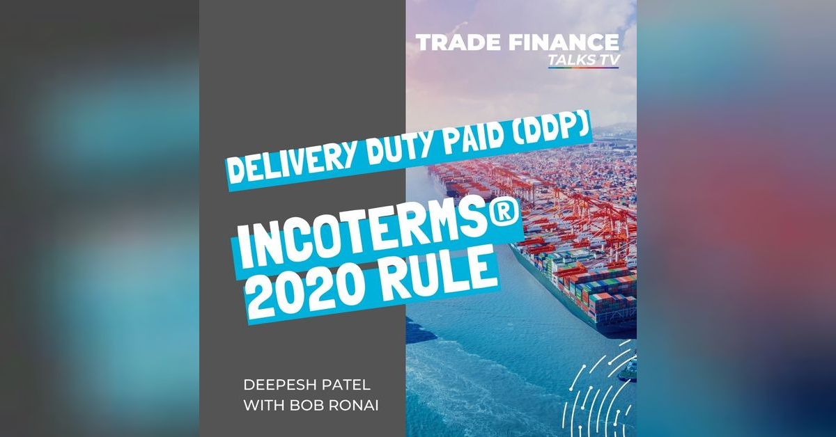 Part 8 - Delivery Duty Paid, DDP, one of the Rules for Any Mode or ...