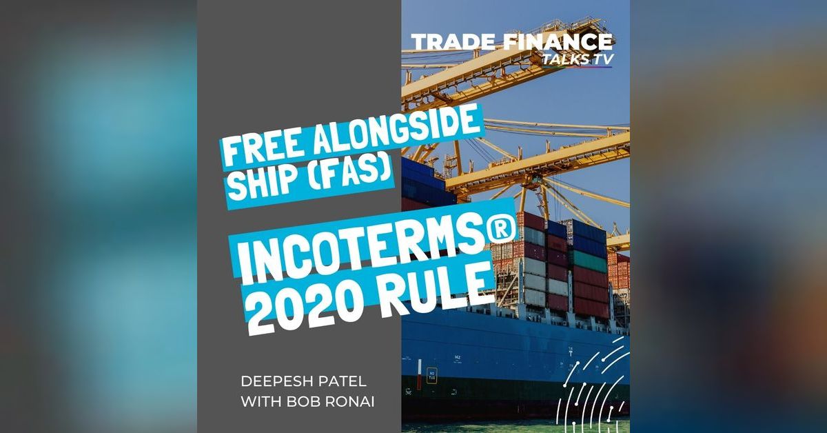 Part 9 - Free Alongside Ship, FAS, one of the rules for sea and inland ...