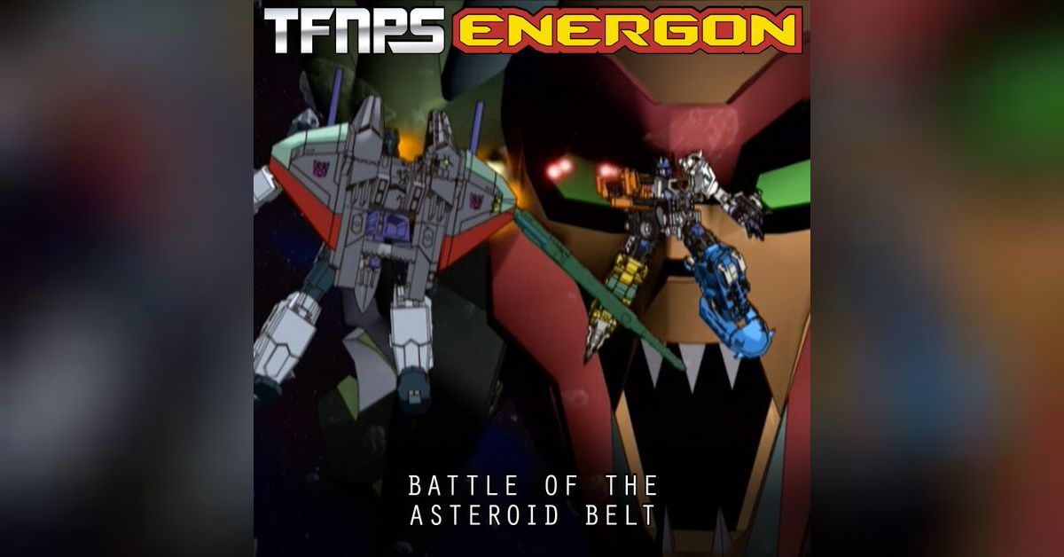 Battle Of The Asteroid Belt | The Transformers Nitpickers Podcast Show