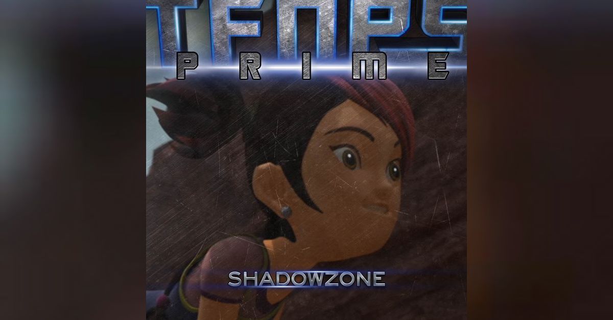Shadowzone | The Transformers Nitpickers Podcast Show