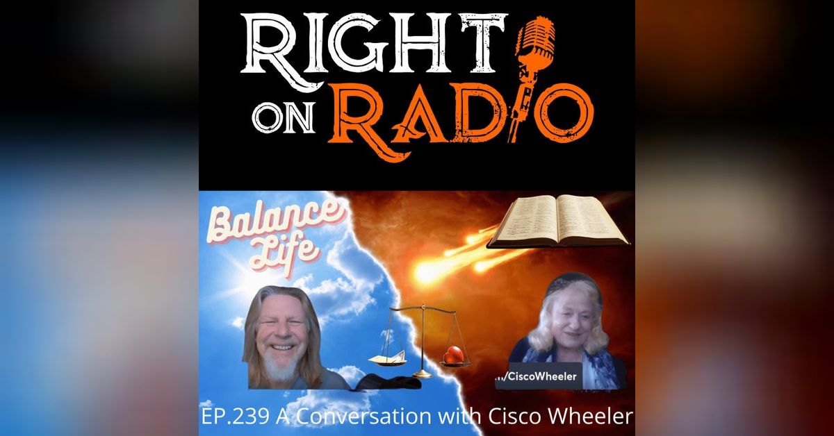 EP.239 A conversation with Cisco Wheeler. The Balance of Life | Right ...