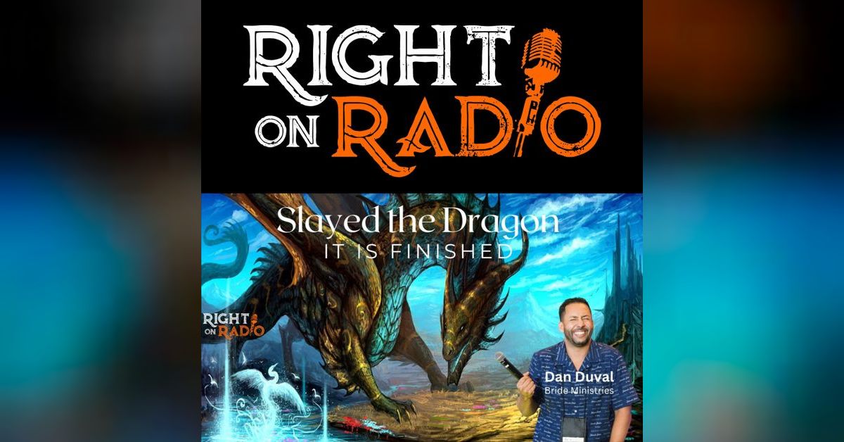 EP.549 Dan Duval Bride Ministries Slayed the Dragon. It is Finished ...