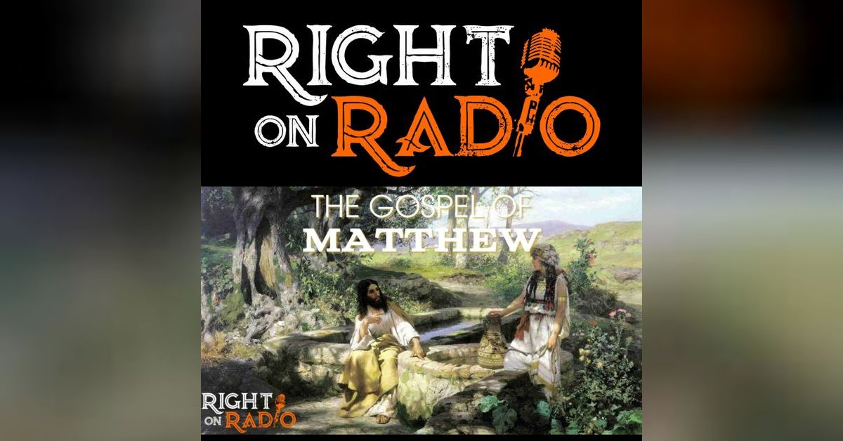 Ep.607 Matthew Chapter 23 Words and 8 Woes | Right on Radio