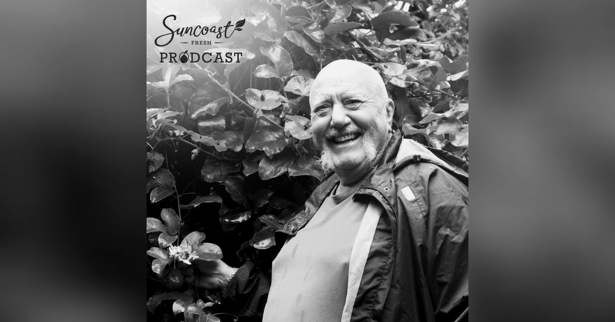 Epsiode 88: John Picone | Picone Exotics | Suncoast Fresh Prodcast