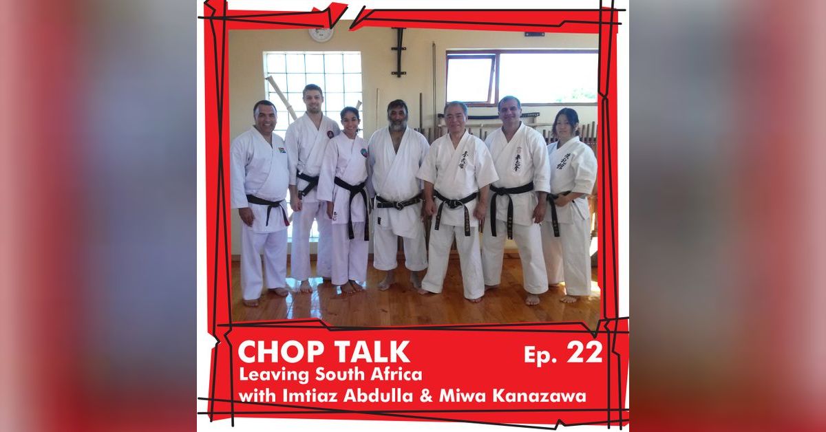 CT022 Imtiaz Abdulla and Miwa Kanazawa | CHOP TALK: Karate | Martial ...