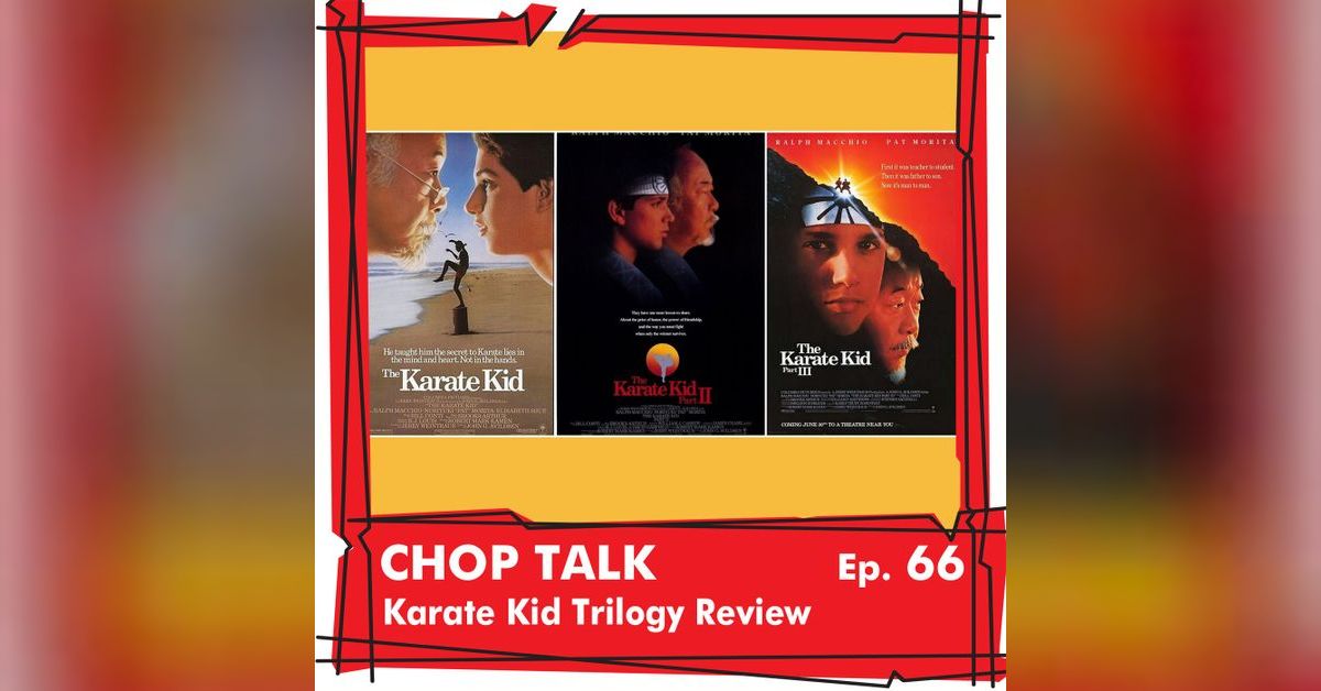 CT066 - Karate Kid Trilogy Review | CHOP TALK: Karate | Martial Arts ...
