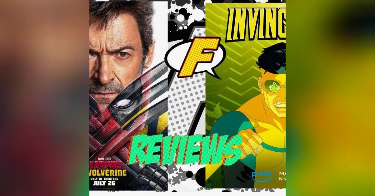 Invincible and Deadpool & Wolverine Trailer Reaction | Fantastic Forum