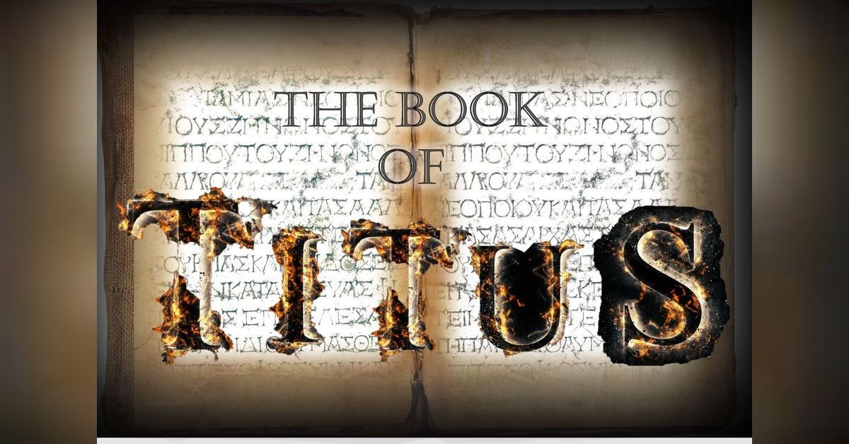 The Book of Titus Part 1 | Corner Fringe Ministries