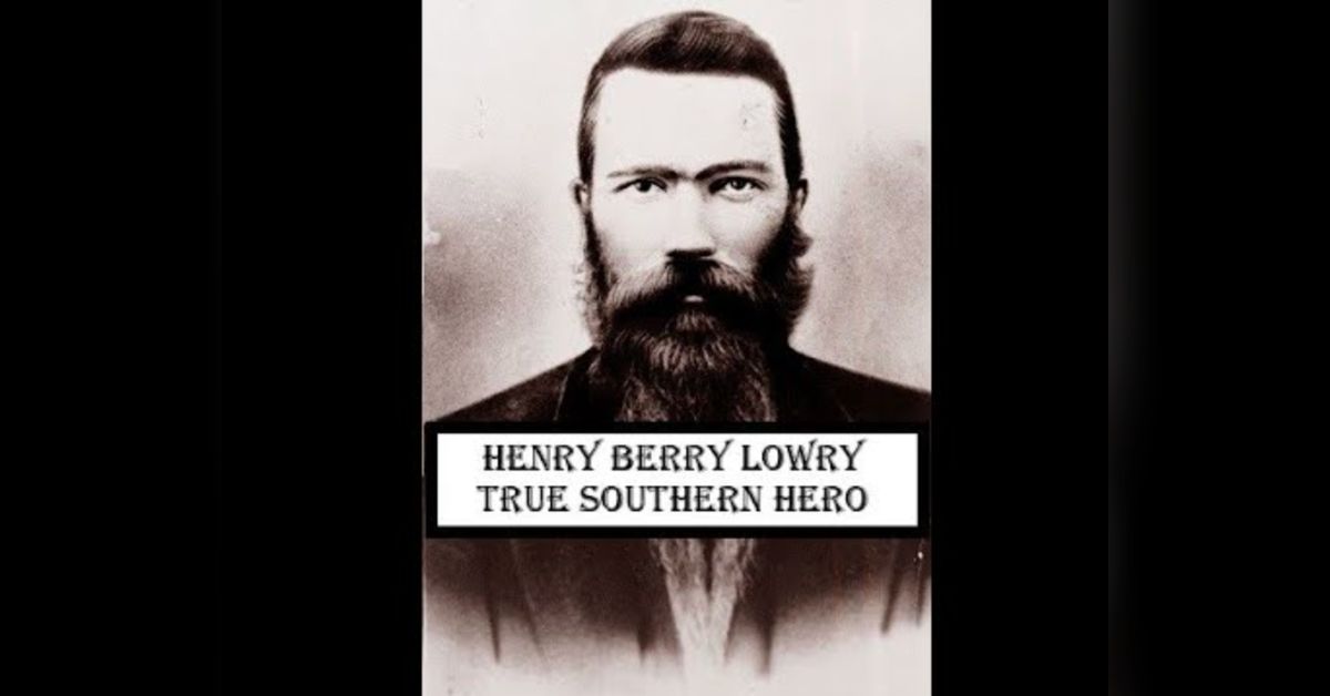 Henry Berry Lowry - True Southern Hero | Historic Hindsight