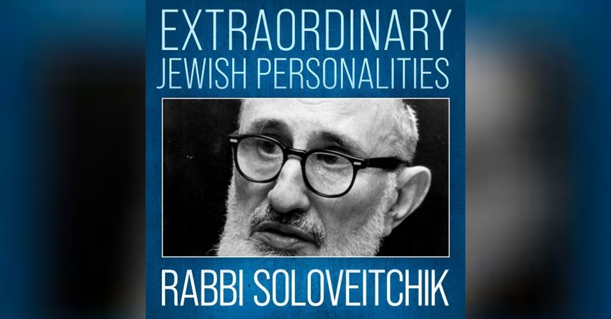 Rav J.B. Soloveitchik "Tradition and Modernity" # 11 Extraordinary ...