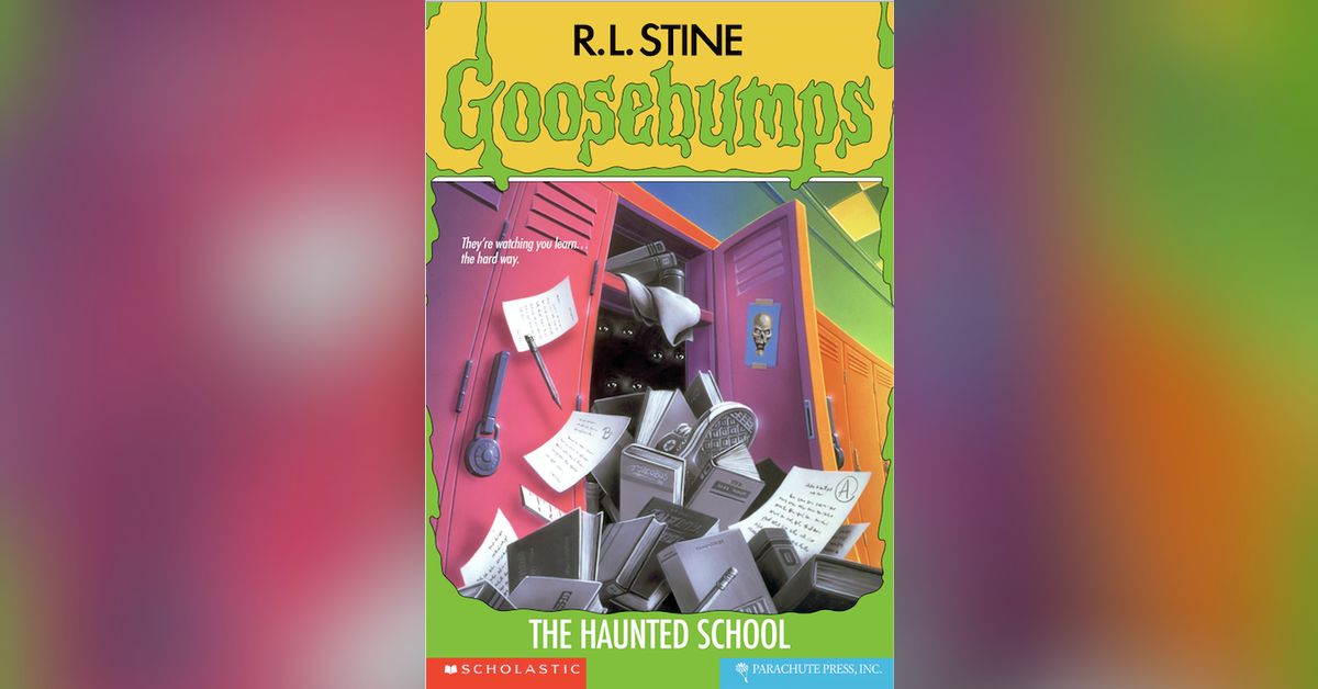 Goosebumps #59: The Haunted School | Goosebumps: Welcome to DeadCast