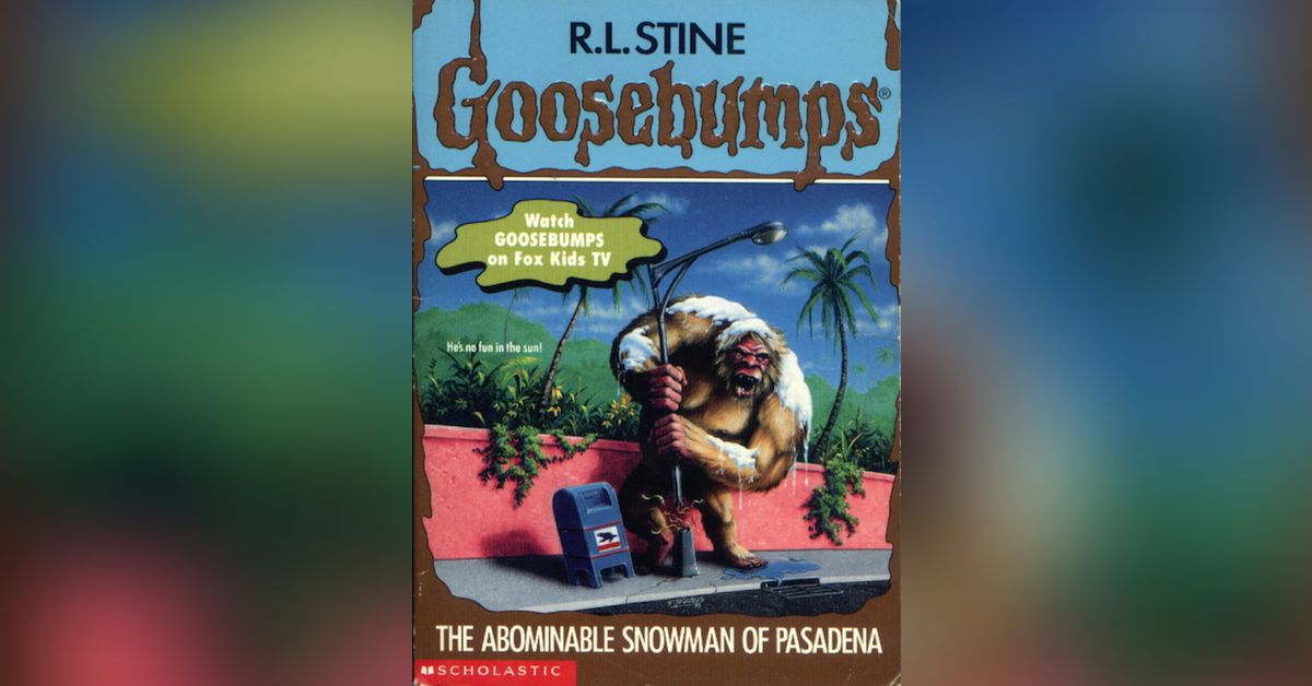 Goosebumps #38: The Abominable Snowman Of Pasadena | Goosebumps ...
