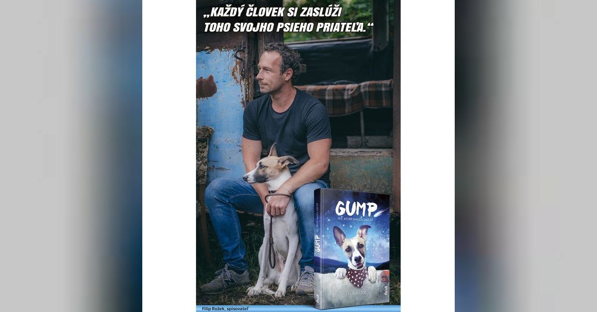 „Každý človek si zaslúži svojho psieho priateľa,“ tvrdí spisovateľ ...
