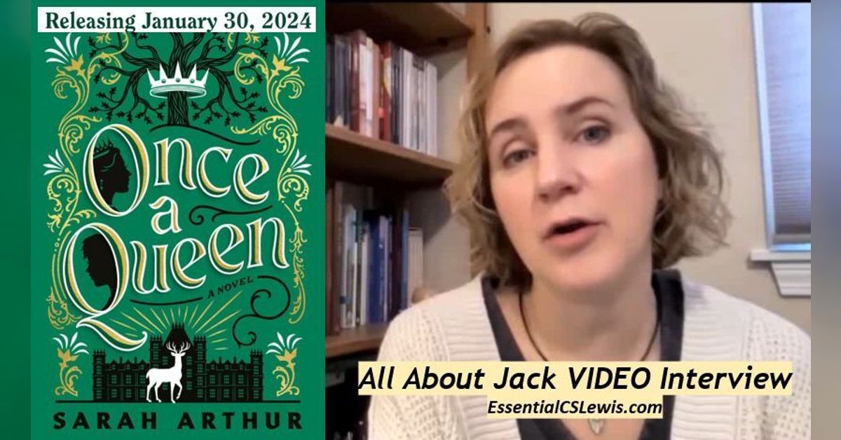 Once a Queen (Book Interview w/ Sarah Arthur) | All About Jack: A C.S ...
