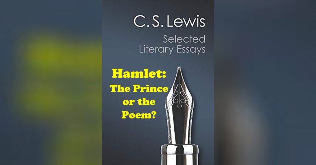 (Re-Post) Essay Chat #20 – Hamlet: The Prince or the Poem? (Sarah ...