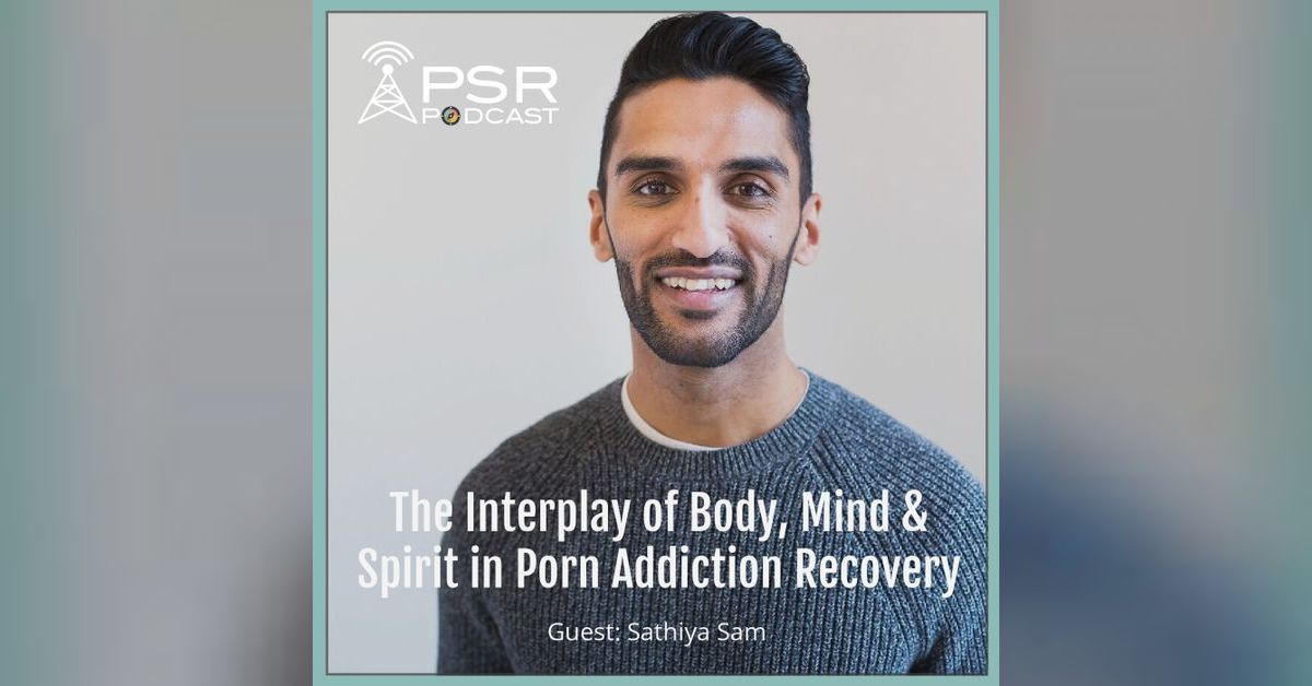 The Interplay of Body, Mind, and Spirit in Porn Addiction Recovery ...