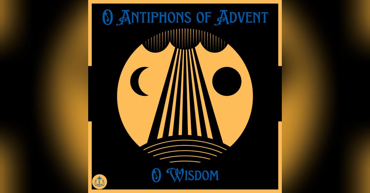 Double Edged Sword Podcast - O Antiphons of Advent - December 17th - O ...