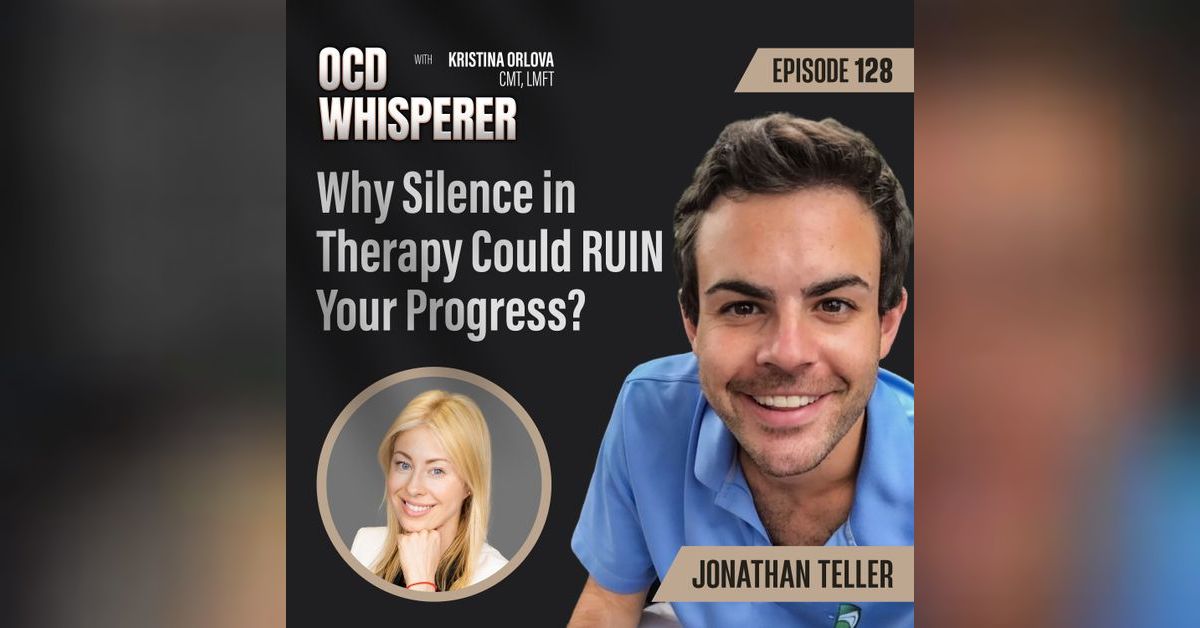 128. Why Staying Silent in Therapy Is Costing You More Than You Think | The OCD Whisperer ...