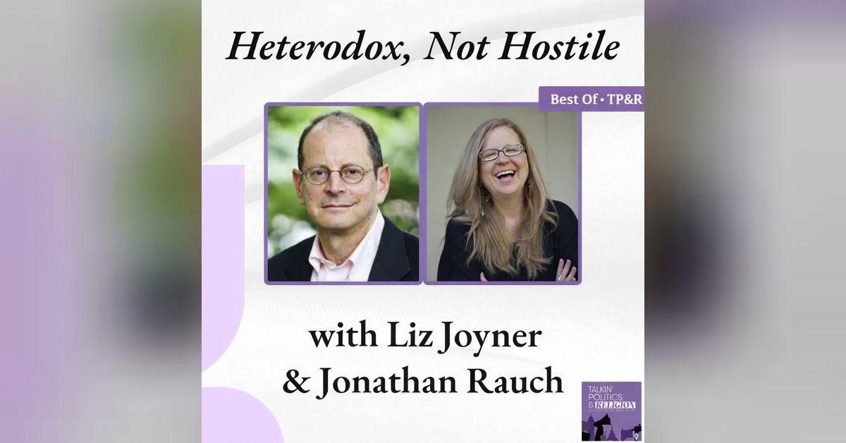 Making Room for Disagreement: Jonathan Rauch & Liz Joyner on Heterodox ...