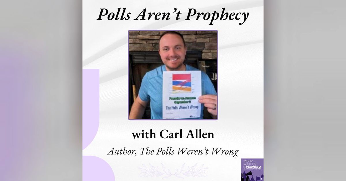 Polling, Prop Bets, and Political Truths: Carl Allen Returns | Talkin ...