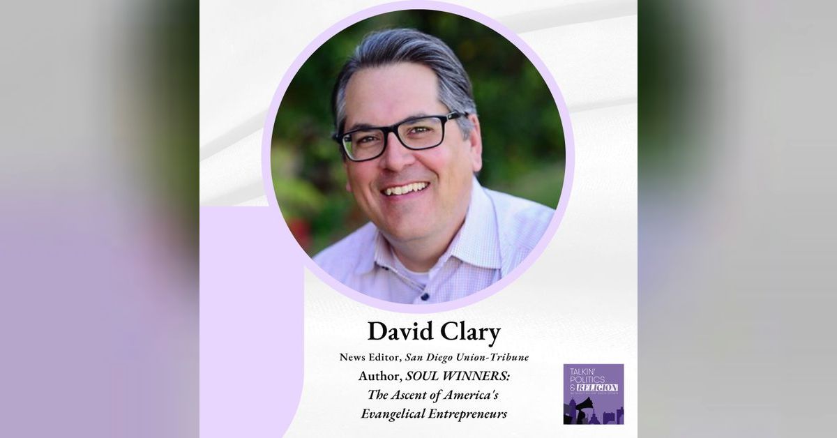 David Clary, Author of SOUL WINNERS: The Ascent of America’s ...