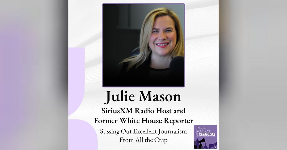 Sussing out Excellent Journalism from All the Crap with Julie Mason ...