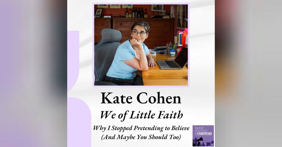 Kate Cohen | WE OF LITTLE FAITH: Why I Stopped Pretending to Believe ...