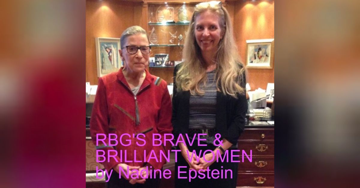 RBG’S BRAVE & BRILLIANT WOMEN by Nadine Epstein | Talkin‘ Politics ...