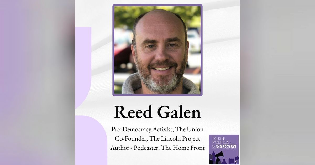 Reed Galen: Co-Founder of The Lincoln Project; Pro-Democracy Activist ...