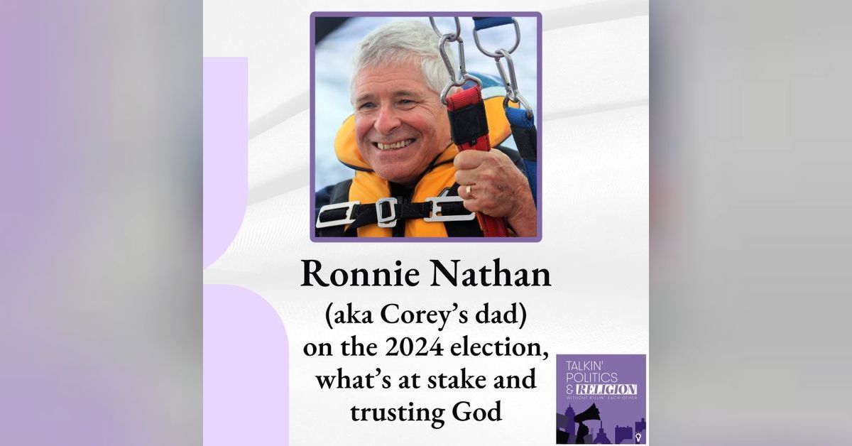 Ronnie Nathan (aka Corey's dad) on the 2024 election, what's at stake ...