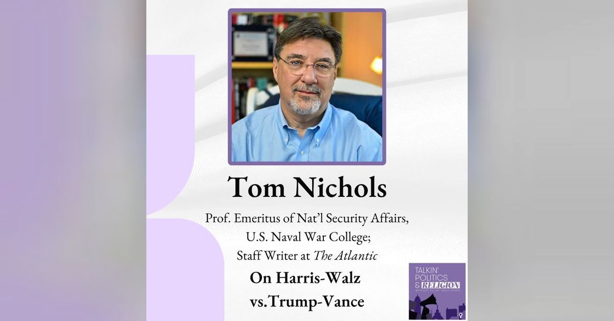 Tom Nichols on Harris-Walz vs. Trump-Vance... and as a special bonus ...