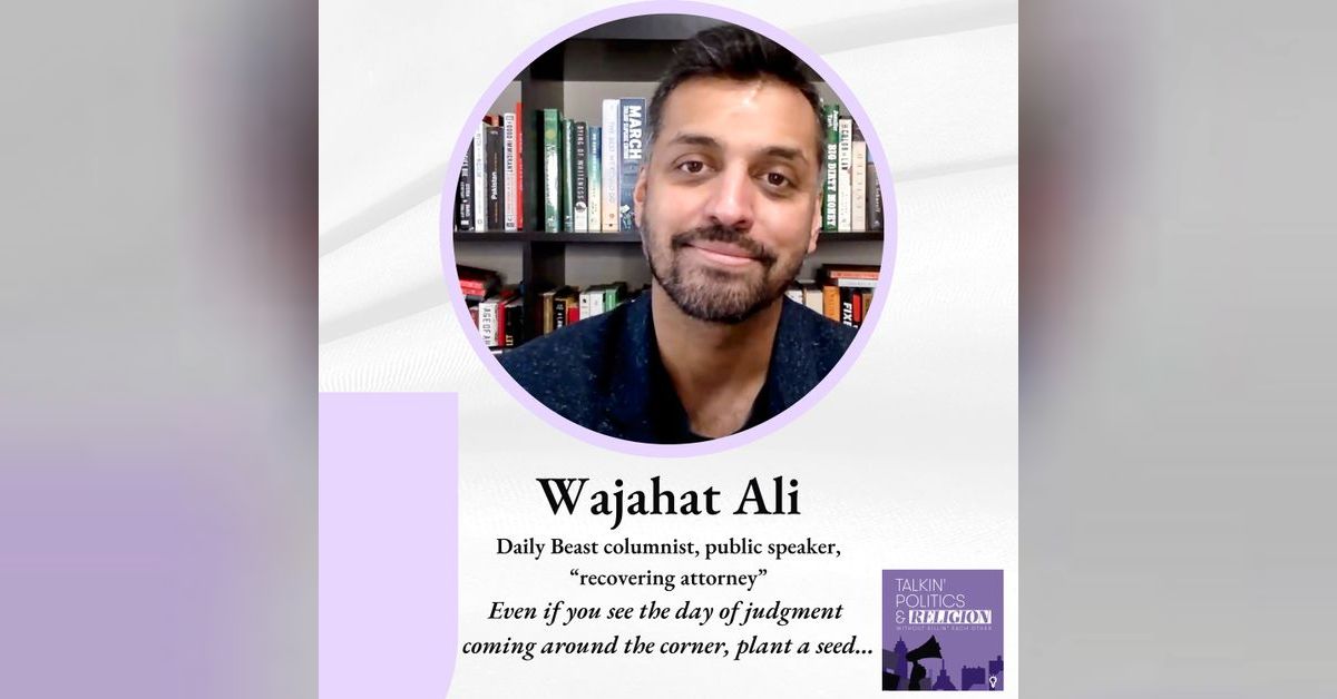 Wajahat Ali - DAILY BEAST columnist, public speaker, recovering attorney: ”Even if you see the ...
