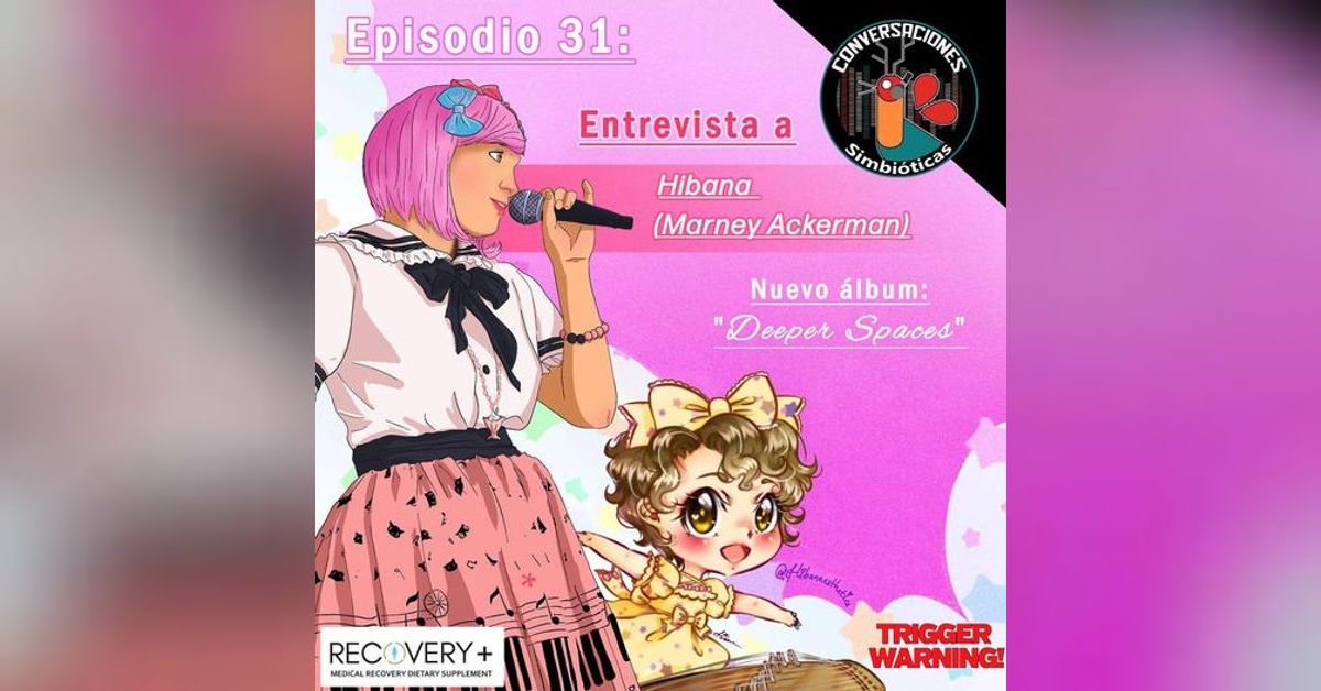 Episodio 31: ”Deeper Spaces” NUEVO ÁLBUM de la compositora Hibana (aka ...