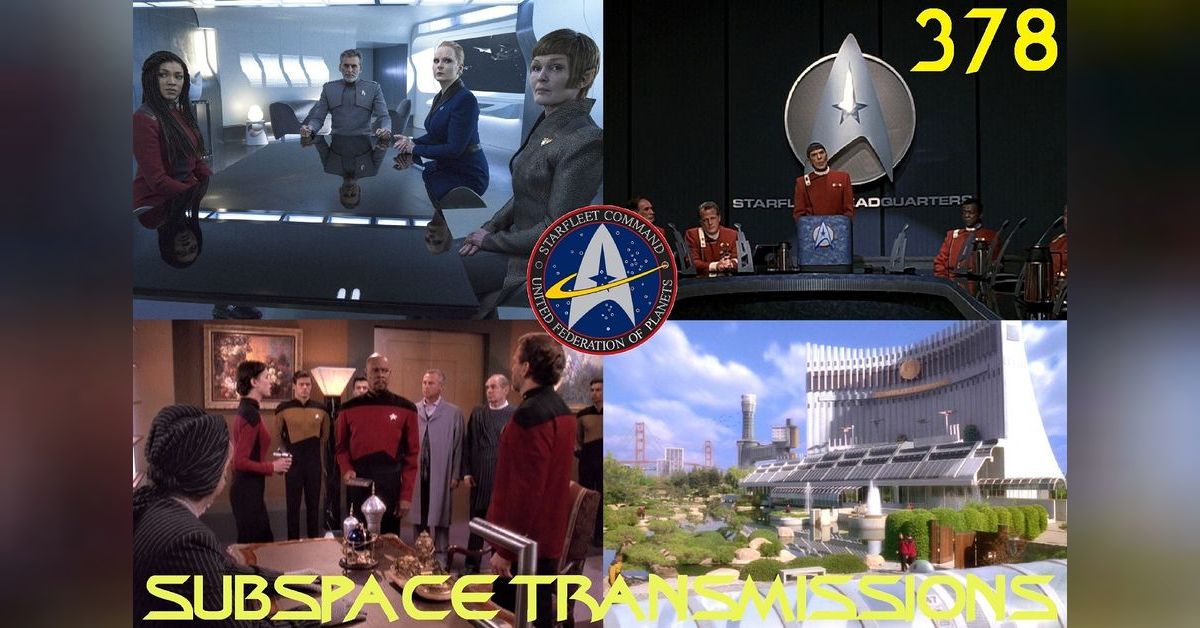 What is Starfleet? (#378) | Subspace Transmissions: A Star Trek Podcast