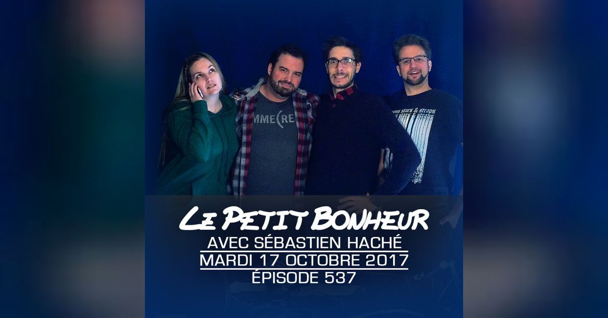 LPB #537 - Sébastien Haché - Mar - Nick t’aimera juste pas si t’es un ...