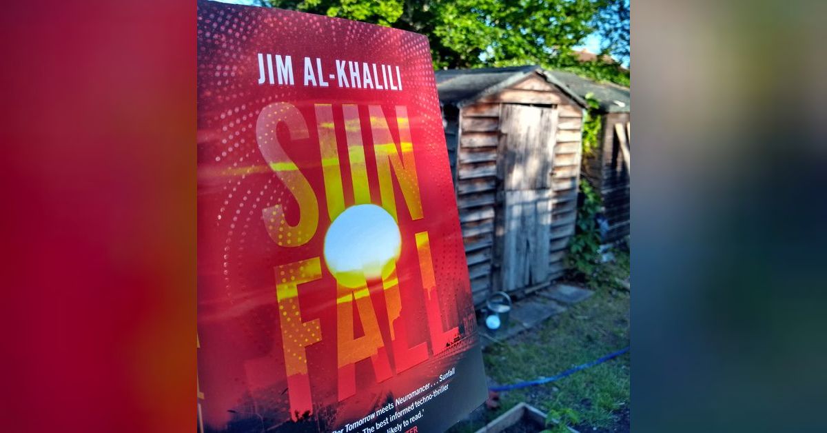 Jim Al-Khalili - Sun Fall | The Cosmic Shed