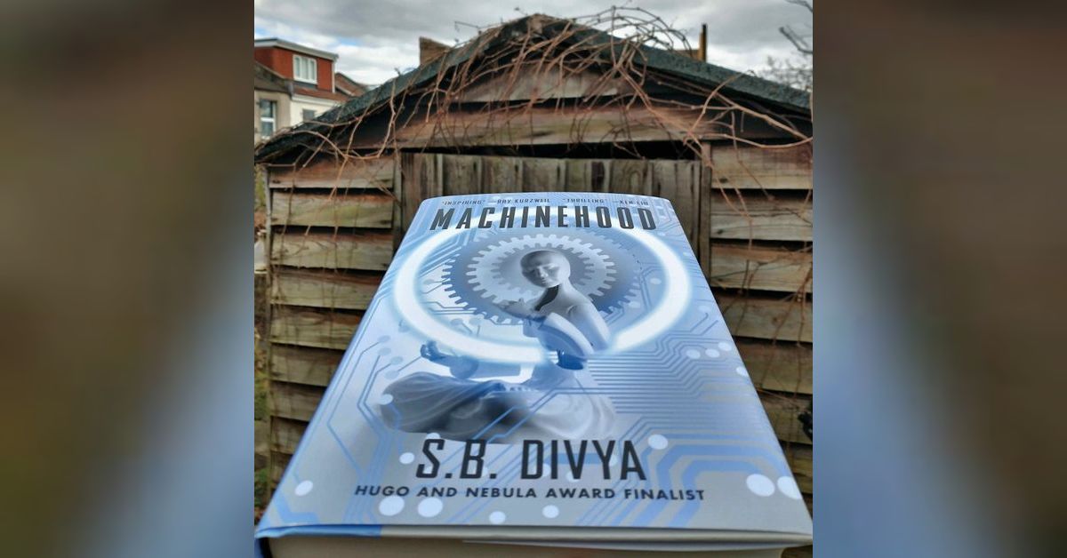 Machinehood - S.B. Divya | The Cosmic Shed